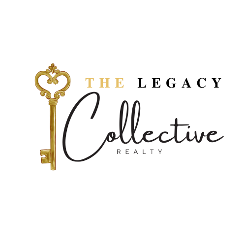 The Legacy Collective -Your Real Estate, Your Legacy